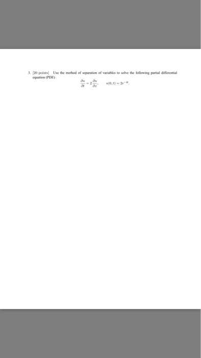 Solved Use the method of separation of variables to solve | Chegg.com