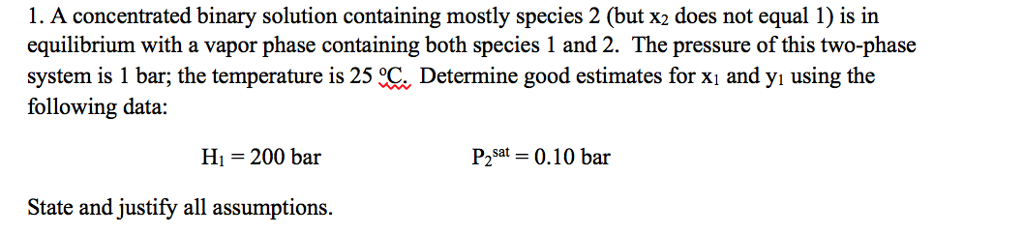 Solved 1. A concentrated binary solution containing mostly | Chegg.com
