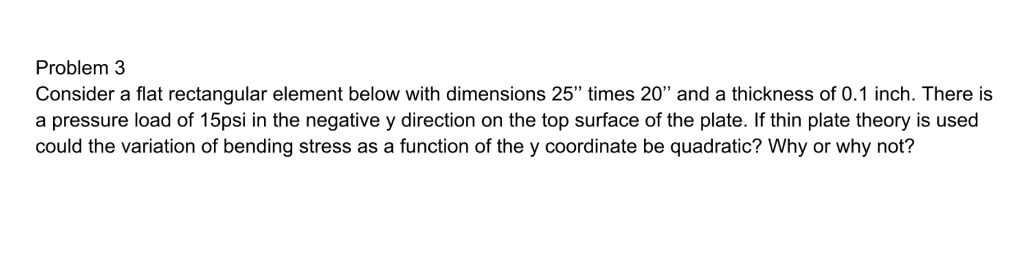Solved Problem 3 Consider a flat rectangular element below | Chegg.com