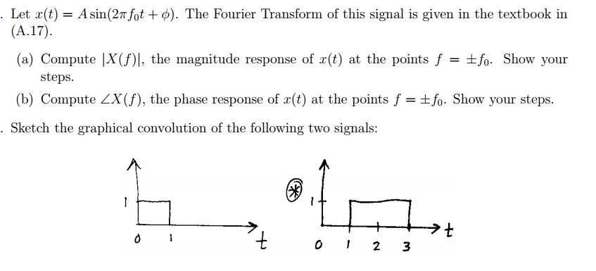 Solved Let x(t) = Asin(2pif_0t + ). The Fourier Transform | Chegg.com