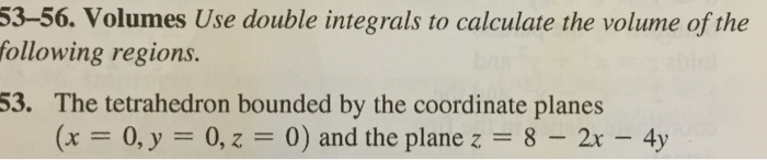 Solved Use double integrals to calculate the volume of the | Chegg.com