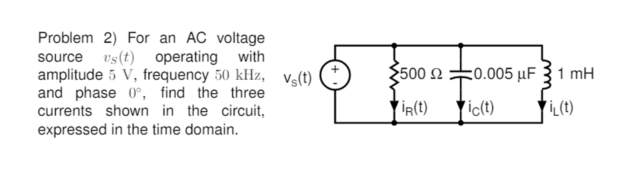 Solved For an AC voltage source v_s(t)operating with | Chegg.com
