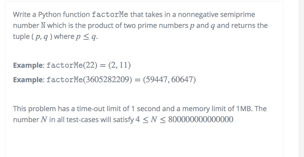 Solved Write a Python function factorMe that takes in a | Chegg.com