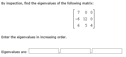 Solved By inspection, find the eigenvalues of the following | Chegg.com