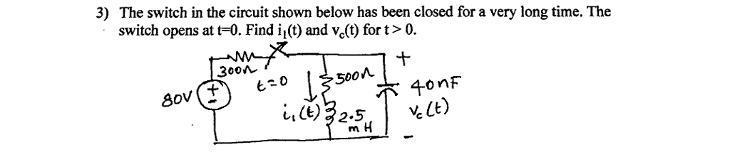 Solved 3) The switch in the circuit shown below has been | Chegg.com