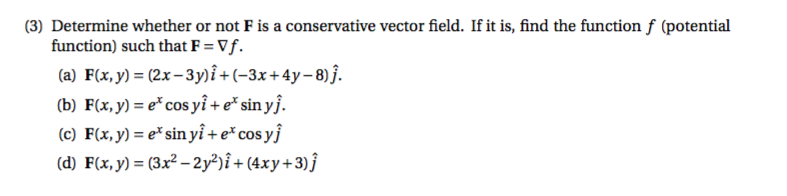Solved (3) Determine whether or not F is a conservative | Chegg.com