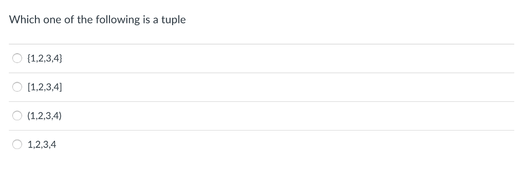 Solved Which one of the following is a tuple O [1,2,3,4] O | Chegg.com