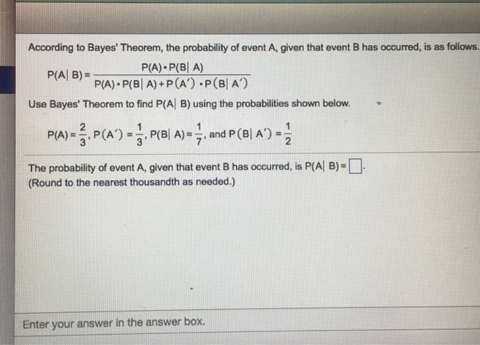 Solved According to Bayes' Theorem, the probability of event | Chegg.com