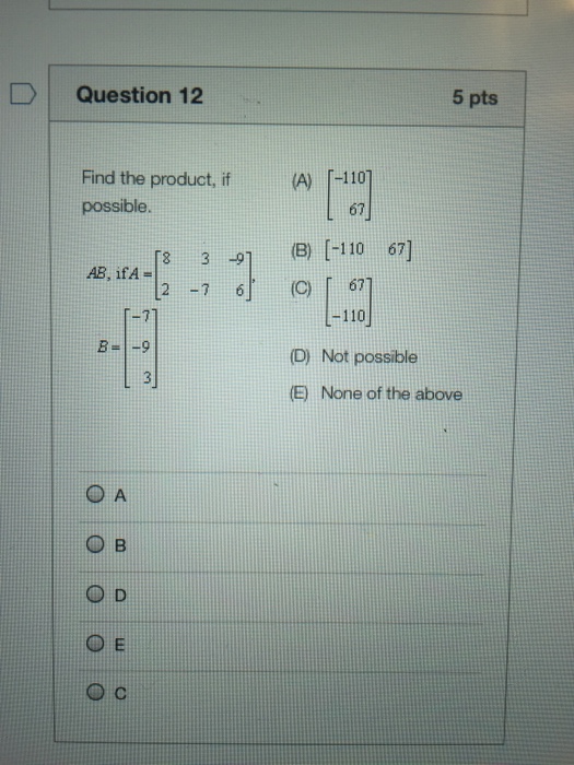 Solved Find the product, if possible. AB, if A = [8 3 -9 2 | Chegg.com