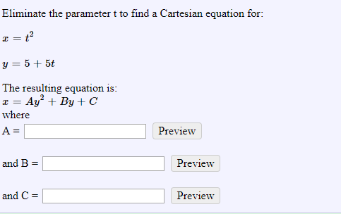 Solved Eliminate the parameter t to find a Cartesian | Chegg.com