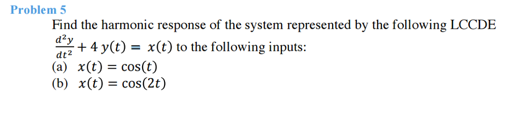 Solved Find the harmonic response of the system represented | Chegg.com