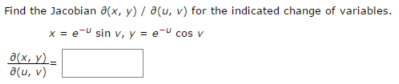 Solved Find the Jacobian delta(x,Y) / delta(u,v) for the | Chegg.com