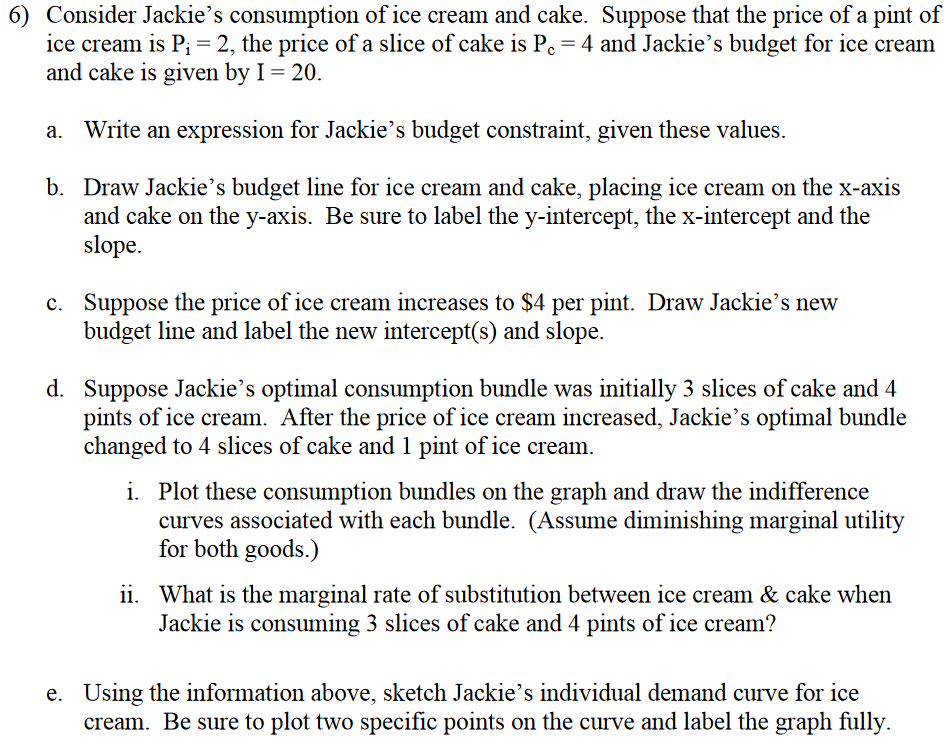 Solved Consider Jackie's consumption of ice cream and cake. | Chegg.com