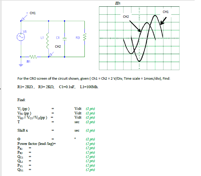 Solved For the CRO screen of the circuit shown, given (Ch1 = | Chegg.com