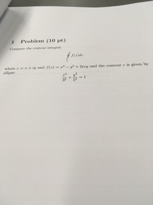 Solved Compute the contour integral: integral_c f (z) dz | Chegg.com