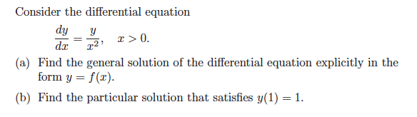 Solved Consider the differential equation dy/dx=y/x^2' x > 0 | Chegg.com