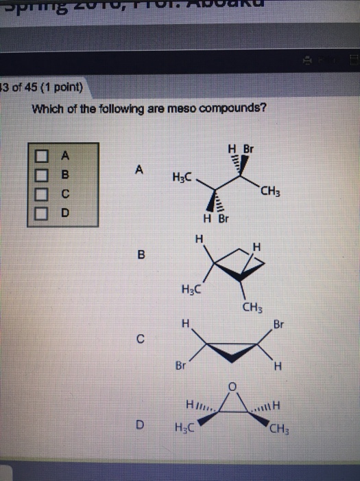 Solved Which of the following are meso compounds? | Chegg.com