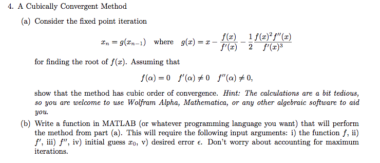 Solved 4. A Cubically Convergent Method (a) Consider the | Chegg.com