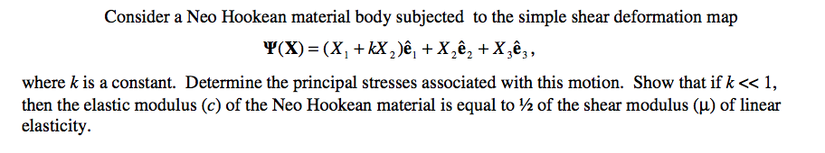 Solved Consider a Neo Hookean material body subjected to the | Chegg.com