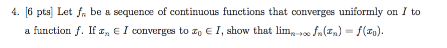Solved Let f_n be a sequence of continuous functions that | Chegg.com