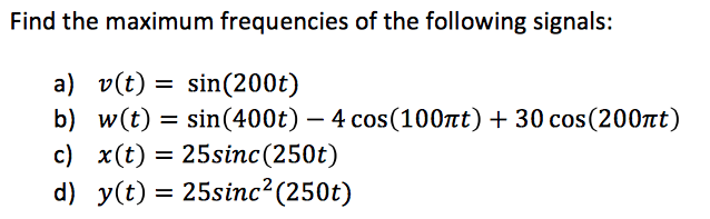 Solved Find the maximum frequencies of the following | Chegg.com