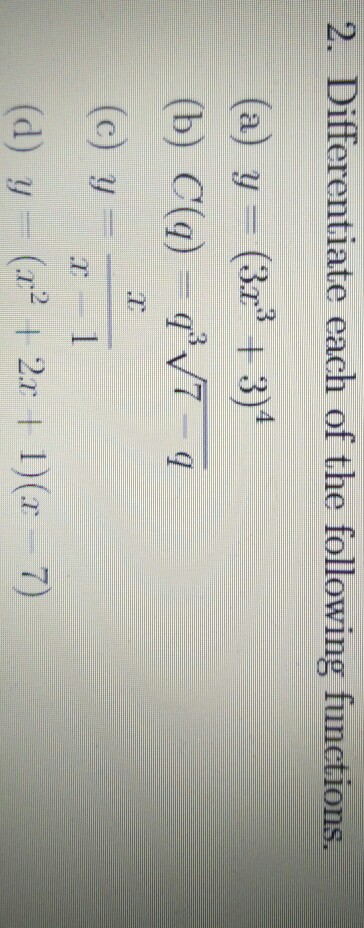 Solved 2. Differentiate each of the following functions. (c) | Chegg.com Solved 2. Differentiate each of the following functions. (c) | Chegg.com
