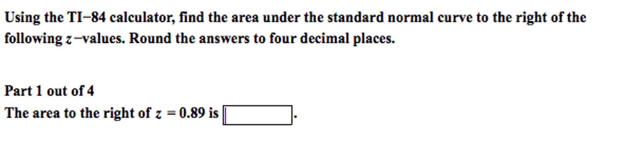 Solved Using the TI-84 calculator, find the area under the | Chegg.com