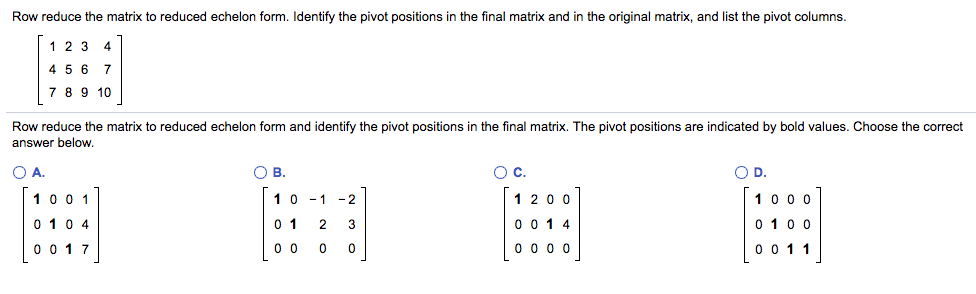 Solved Row reduce the matrix to reduced echelon form. | Chegg.com
