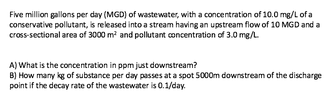 Solved Five million gallons per day (MGD) of wastewater, | Chegg.com