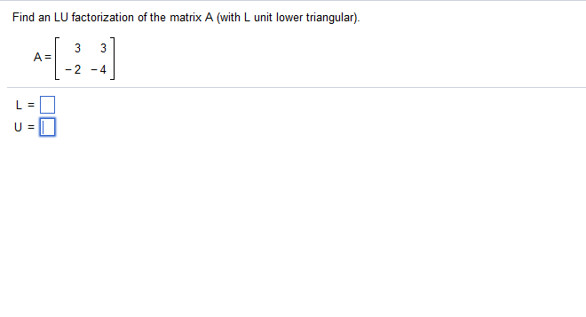 Solved Find An Lu Factorization Of The Matrix A With L Unit