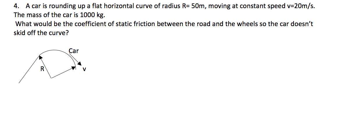 Solved A car is rounding up a flat horizontal curve of | Chegg.com