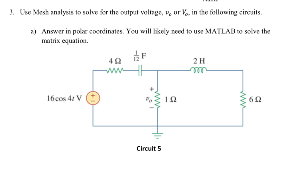 Solved 3. Use Mesh analysis to solve for the output voltage, | Chegg.com