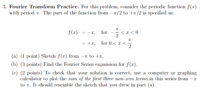 Solved 3. Fourier Transform Practice. For this problem, | Chegg.com