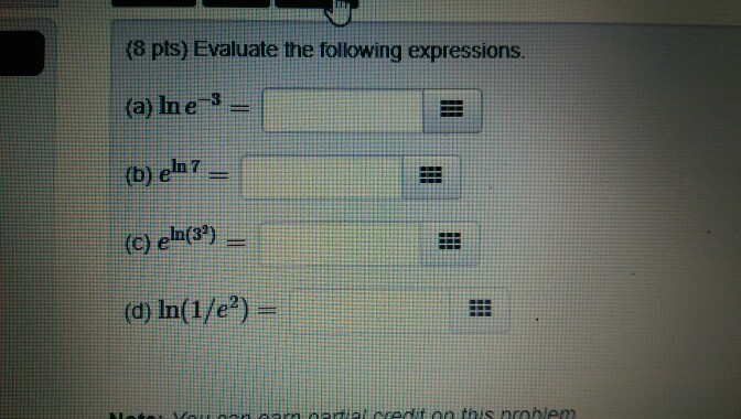 Solved Evaluate the following expression. (a)lne^-3 = (b) | Chegg.com