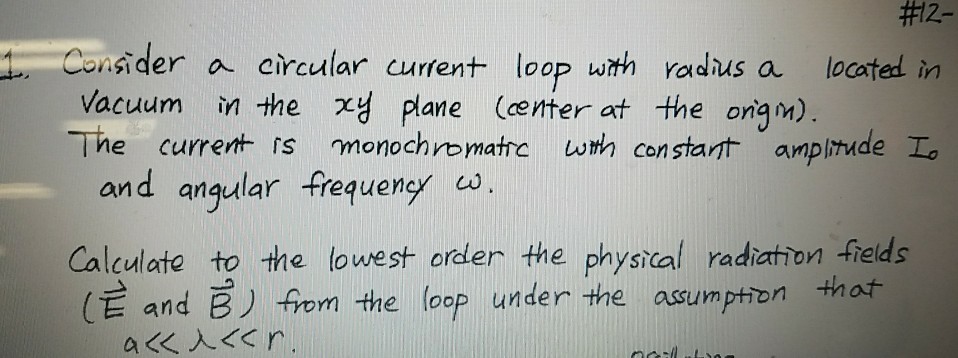 Solved 拑 2- Consider a circular current loop wth radhus a | Chegg.com