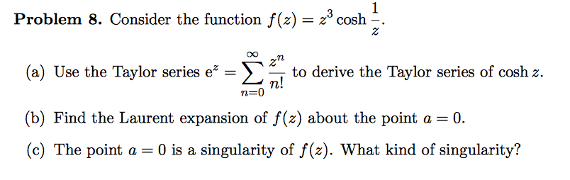 Solved Consider the function f(z) = z^3 cosh 1/z. Use the | Chegg.com