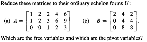 Solved Reduce these matrices to their ordinary echelon forms | Chegg.com