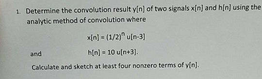 Solved Determine the convolution result y[n] of two signals | Chegg.com