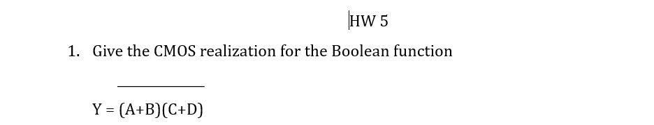 Solved Give The Cmos Realization For The Boolean Function