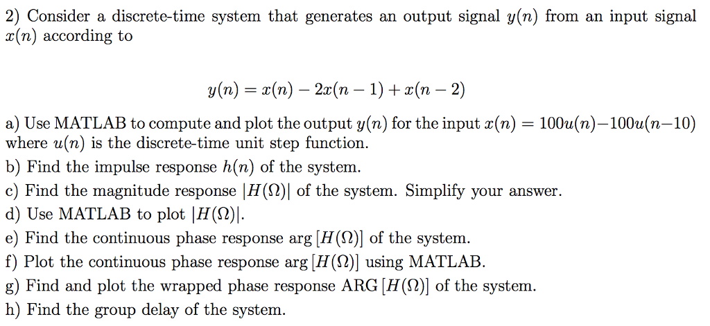 Solved Consider A Discrete Time System That Generates An 