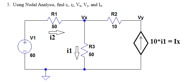 Solved Using Nodal Analysis, find i1, i2, Vx, Vy, and Ix. | Chegg.com