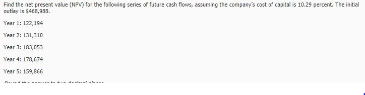 Solved Find the net present value (NPV) for the following | Chegg.com