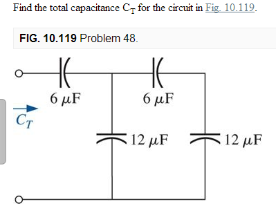 Solved Find the total capacitance CT for the circuit in Fig. | Chegg.com
