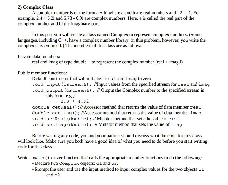 Solved 2) Complex Class A complex number is of the form a+ | Chegg.com