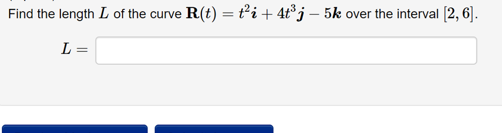 Solved Find the length L of the curve R (t) = t^2 i + 4t^3 j | Chegg.com