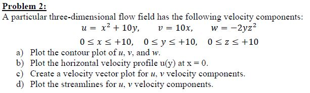 Solved Problem L A particular three-dimensional flow field | Chegg.com