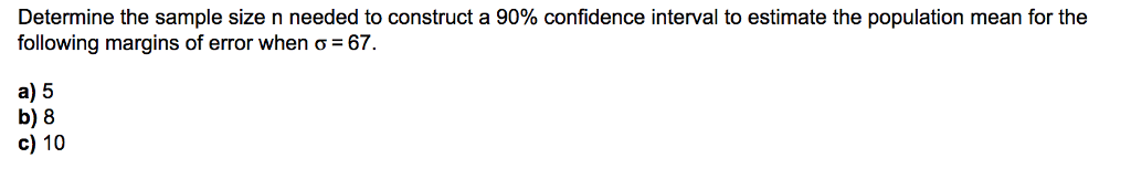 Solved Determine the sample size n needed to construct a 90% | Chegg.com