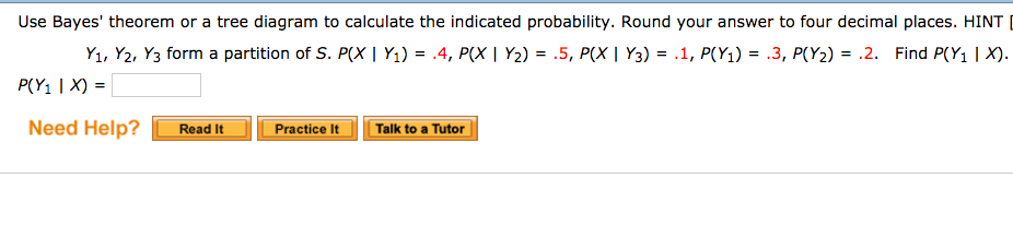 Solved Use Bayes' theorem or a tree diagram to calculate the | Chegg.com