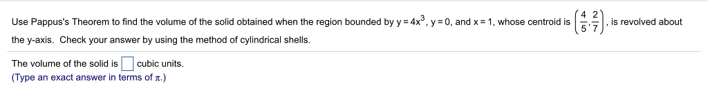 Solved Use Pappus's Theorem to find the volume of the solid | Chegg.com
