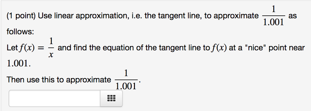 Solved 1 Point Use Linear Approximation I E The Tangent